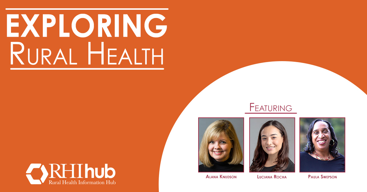 Health Equity in Rural America, with Alana Knudson, Luciana Rocha, and ...