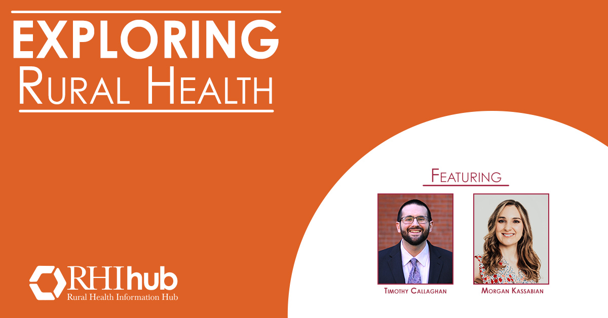 Rural Healthy People 2030, with Timothy Callaghan and Morgan Kassabian ...