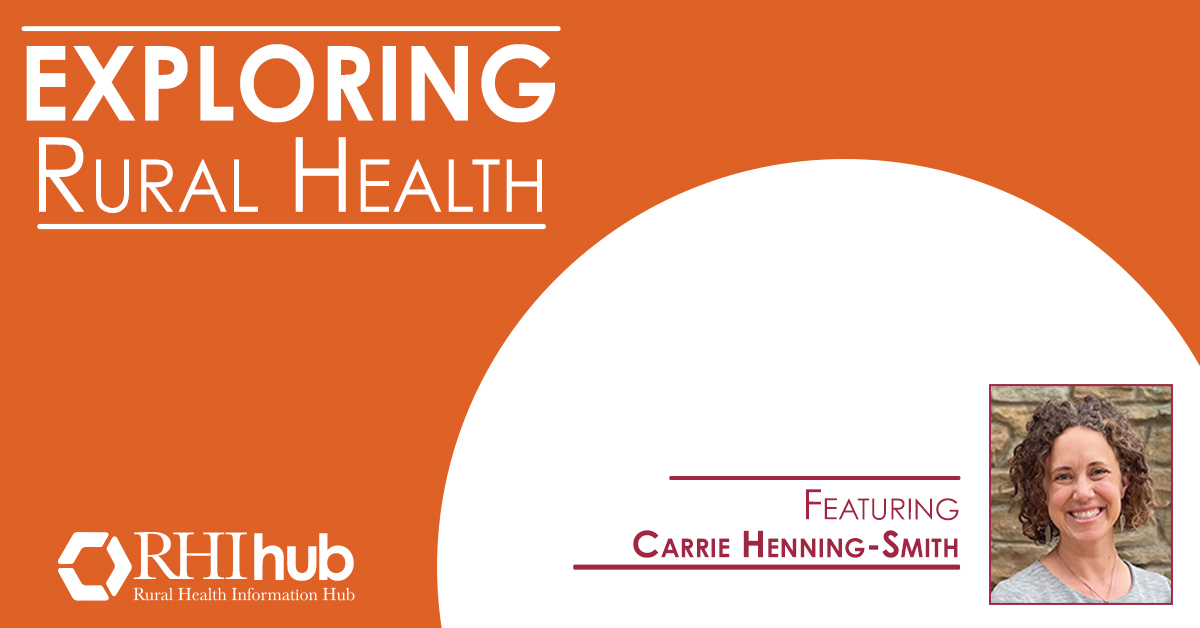 Rural Social Isolation, with Carrie Henning-Smith – Exploring Rural ...