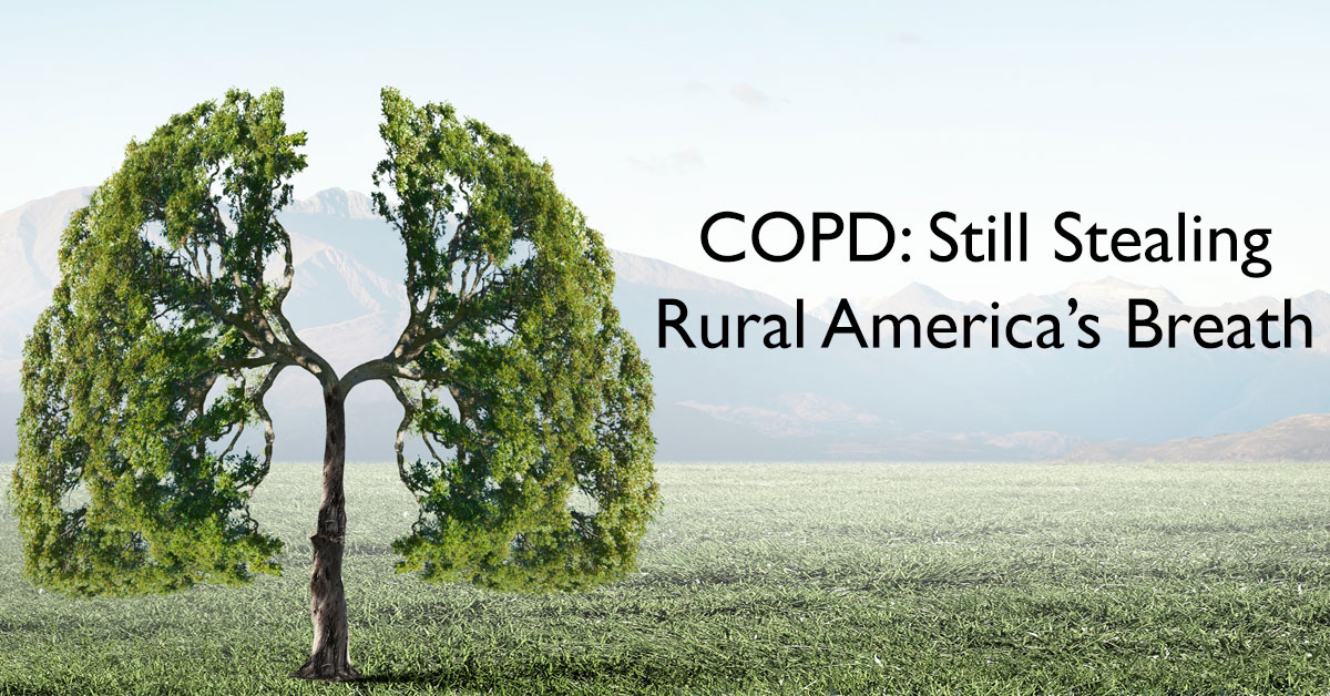 Still Stealing Rural America's Breath: An Update on Chronic Obstructive ...